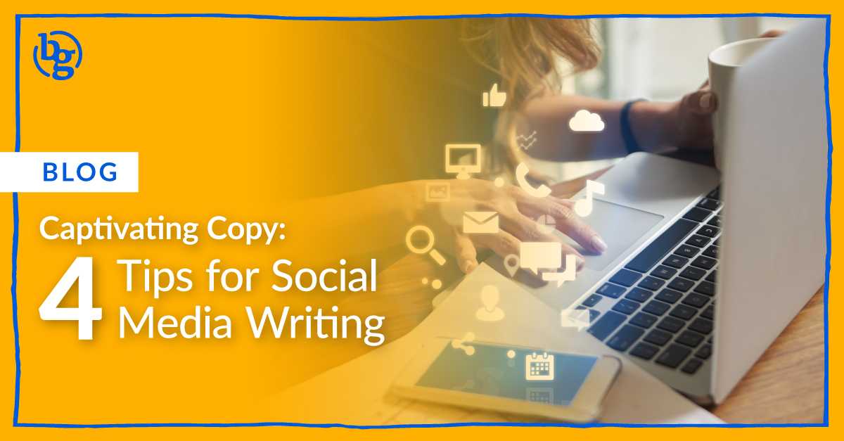 BrandGlue | Captivating Copy: 4 Tips for Social Media Copywriting